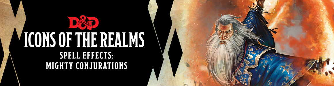 D&D® Icons of the Realms: Spell Effects: Mighty Conjurations | WizKids